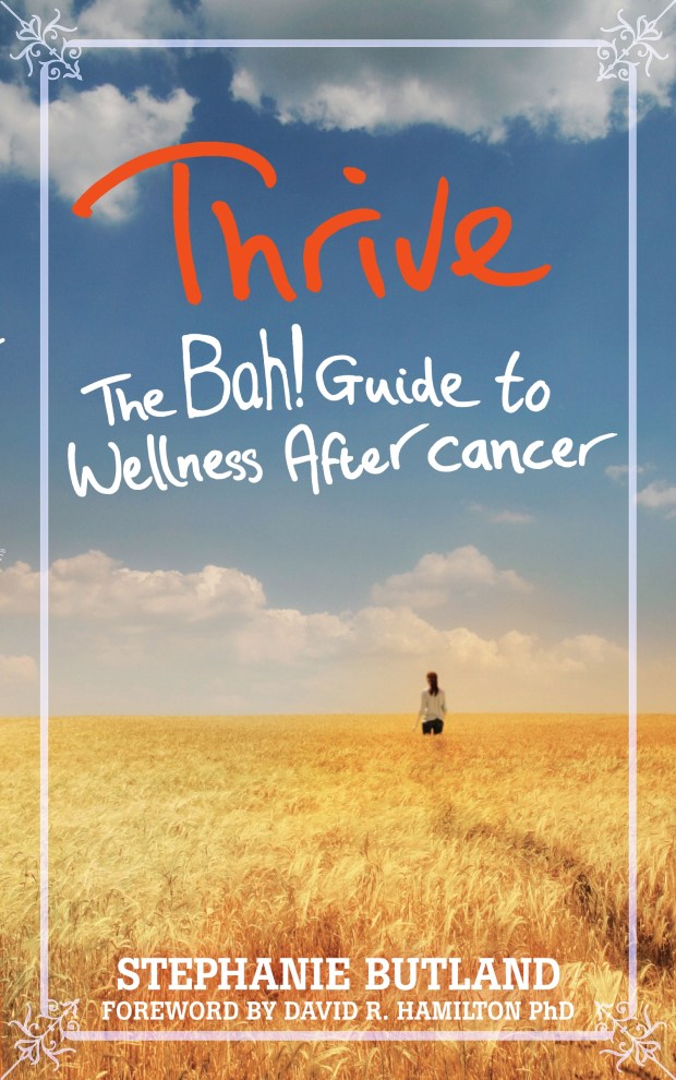 THRIVE! The Bah! Guide to Wellness After Cancer | Journeying Beyond ...