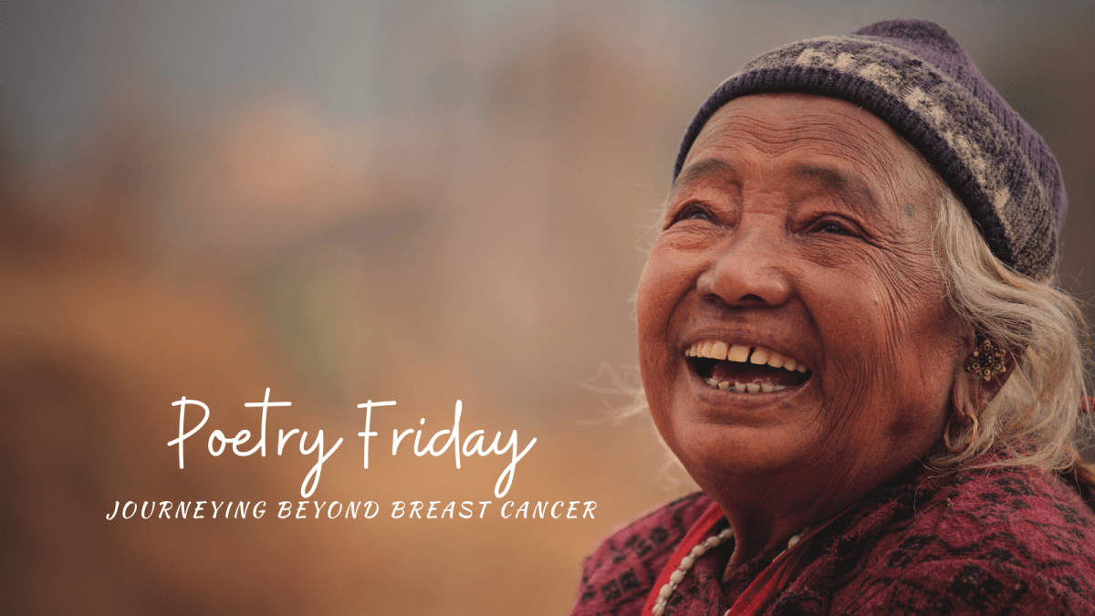 Poetry Friday | Journeying Beyond Breast Cancer